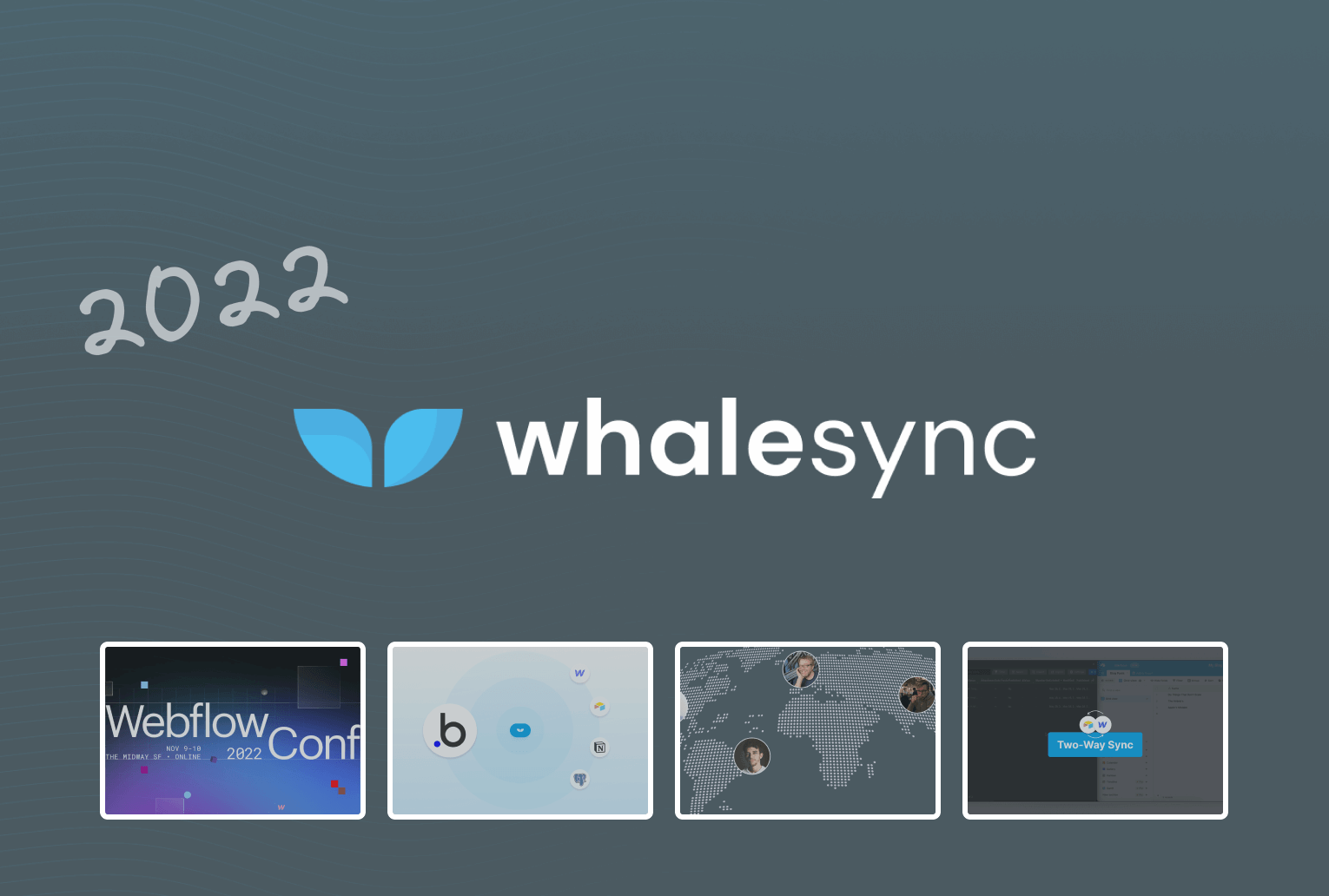 Whalesync 2022 Year in Review